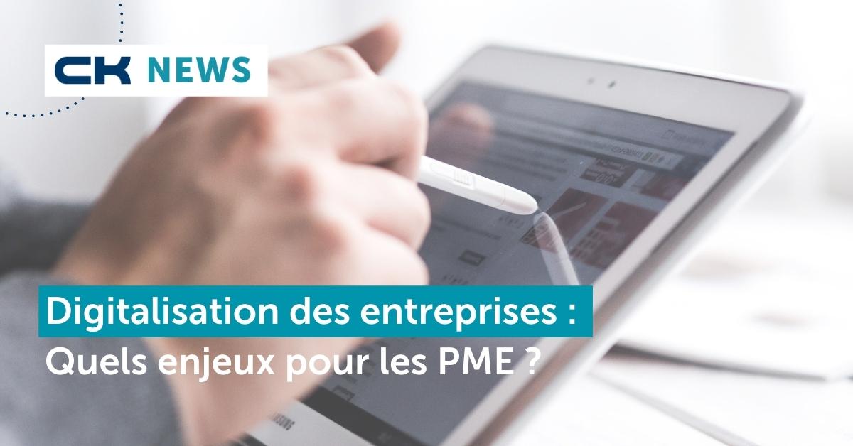 Digitalisation des entreprises : quels enjeux pour les PME ? | CK