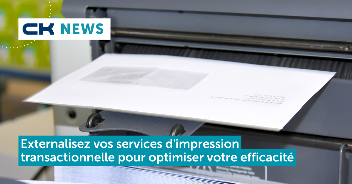 Impression transactionnelle - externalisation des services | CK